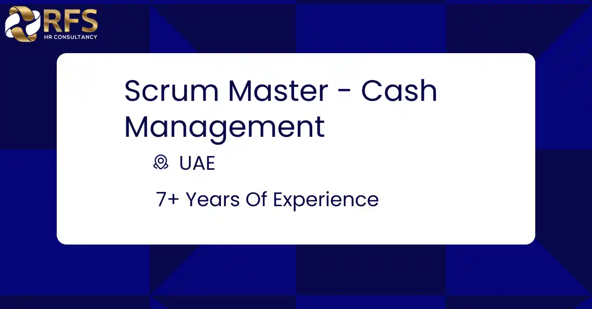 Scrum Master - Cash Management Jobs | RFS HR Consultancy
