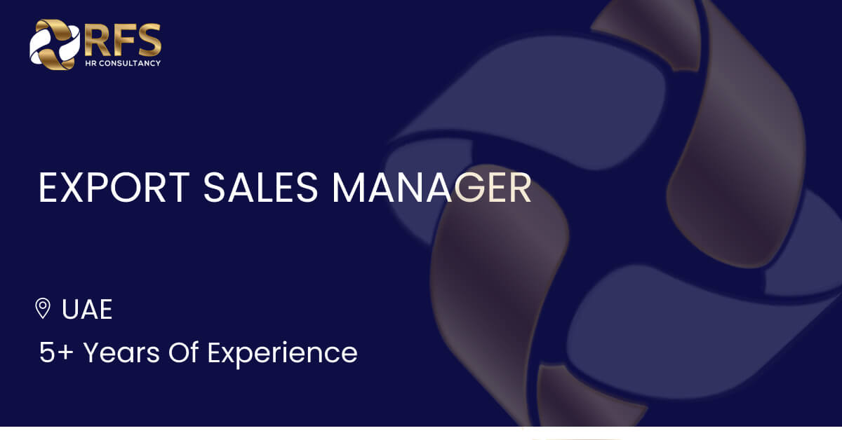 Export Sales Manager Job | RFS HR Consultancy